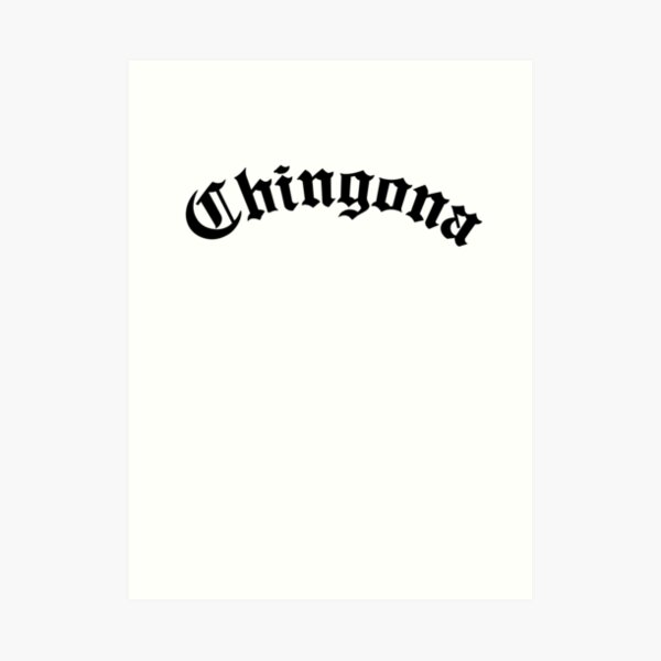 "Chingona Shirt" Art Print for Sale by heyrk | Redbubble