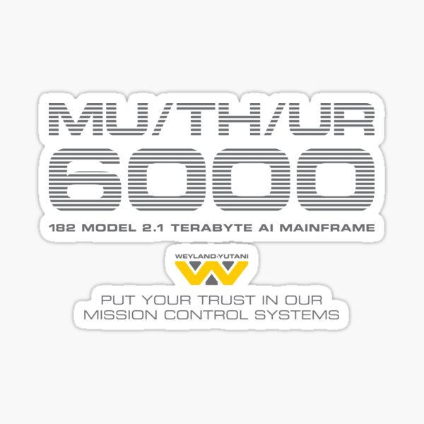 "MU/TH/UR 6000 (Alien 1979)" Sticker for Sale by Antoine1313 | Redbubble