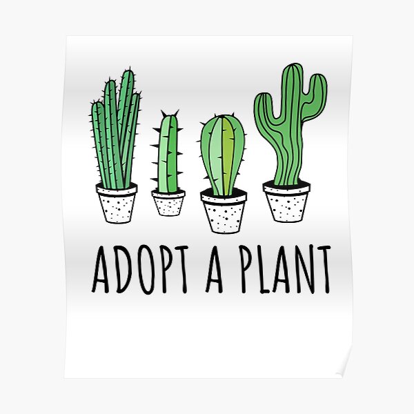 Adopt A Plant Posters | Redbubble