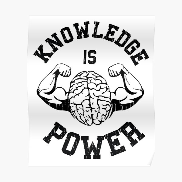 "Knowledge is Power" Poster by oberdoofus | Redbubble