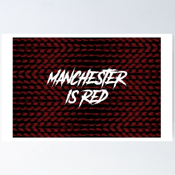 "Manchester Is Red" Poster for Sale by abihooper | Redbubble