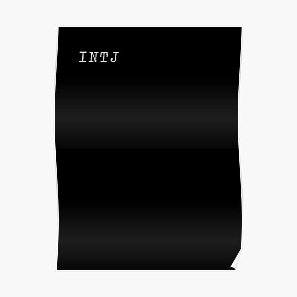 "mbti personality - intj (black background)" Poster by daeriss | Redbubble
