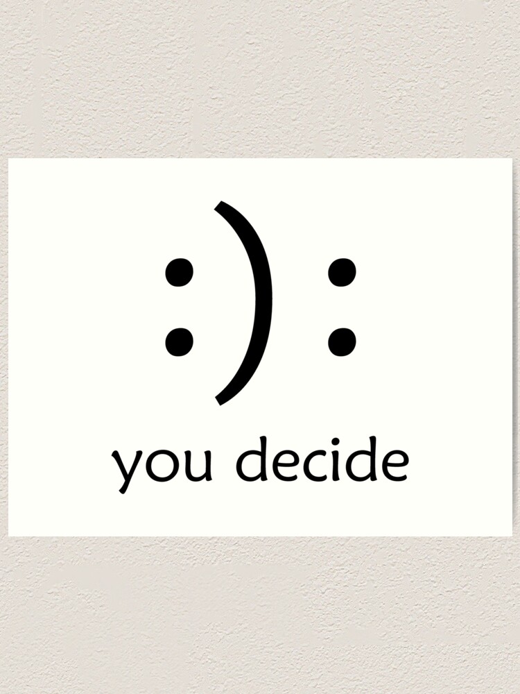 "You Decide T Shirt Sticker and More - Happy Sad Face - Indecisive ...