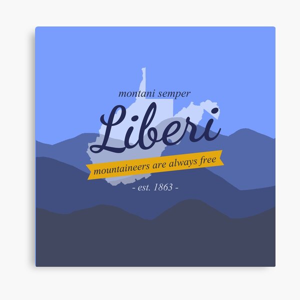 "Montani Semper Liberi - Mountaineers Are Always Free" Canvas Print by ...