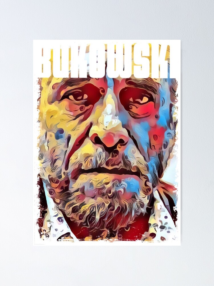 "Bukowski" Poster for Sale by Wyllie | Redbubble