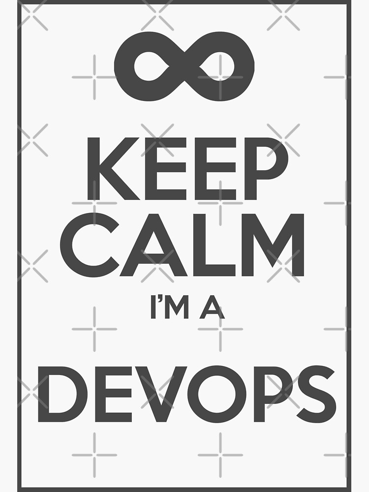 "Keep Calm I'm a devops" Sticker for Sale by Caldofran | Redbubble