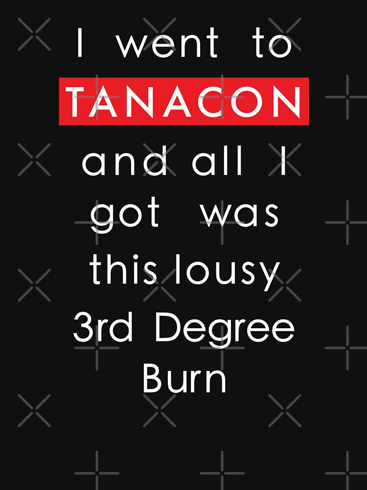 "Tanacon Mongeau TanaCon" T-shirt by IncognitoMode | Redbubble