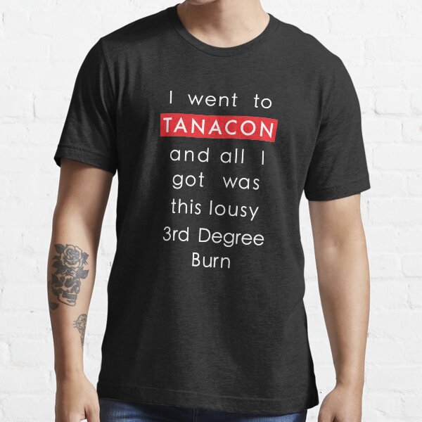 "Tanacon Mongeau TanaCon" T-shirt by IncognitoMode | Redbubble