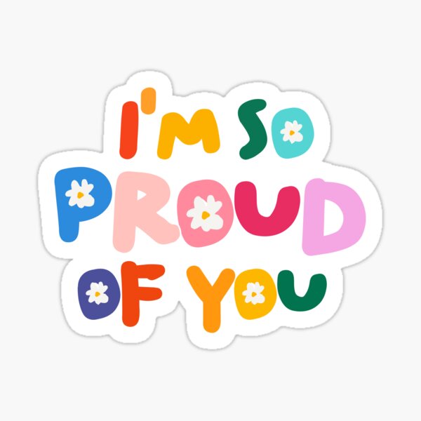 Im Proud Of You Quotes