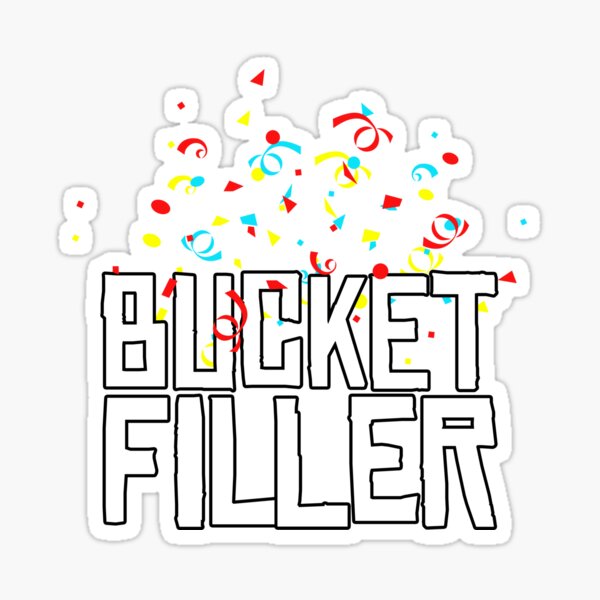 Bucket Filler Stickers | Redbubble