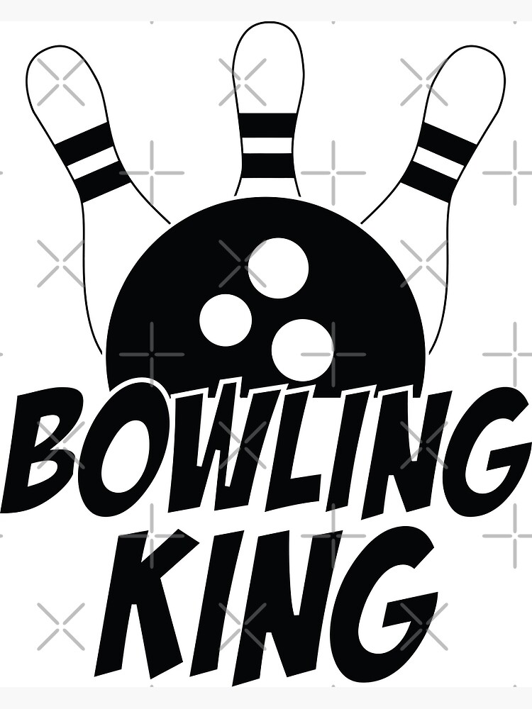 "Bowling King" Poster by Z00l | Redbubble