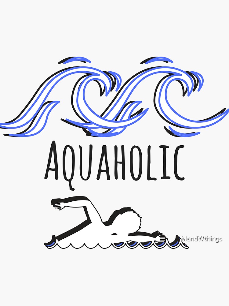 "Swim like an aquaholic" Sticker for Sale by MandWthings | Redbubble