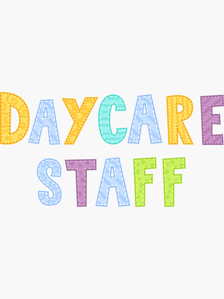 "Daycare staff t-shirt saying Daycare staff in fun colors" Sticker by ...