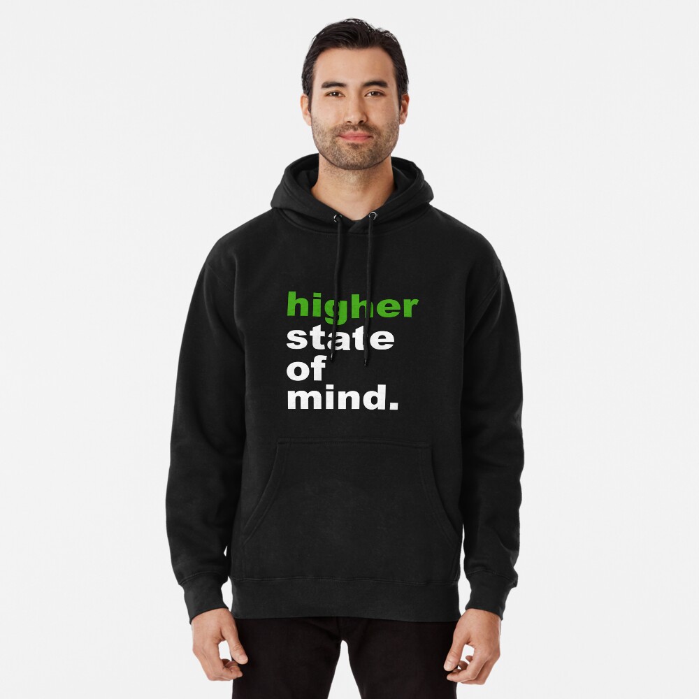 "Higher state of mind." Pullover Hoodie by Spoof-Tastic | Redbubble