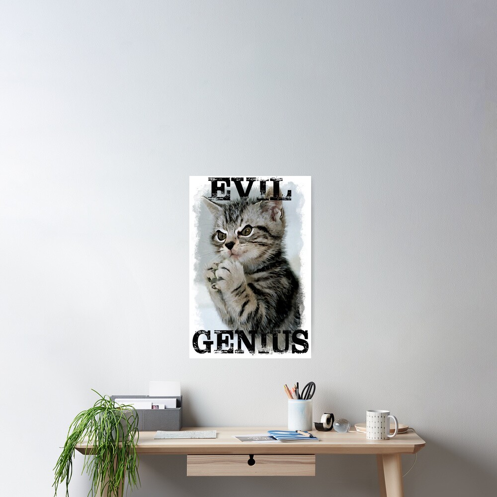 "Evil Genius - The Cat" Poster by verypeculiar | Redbubble