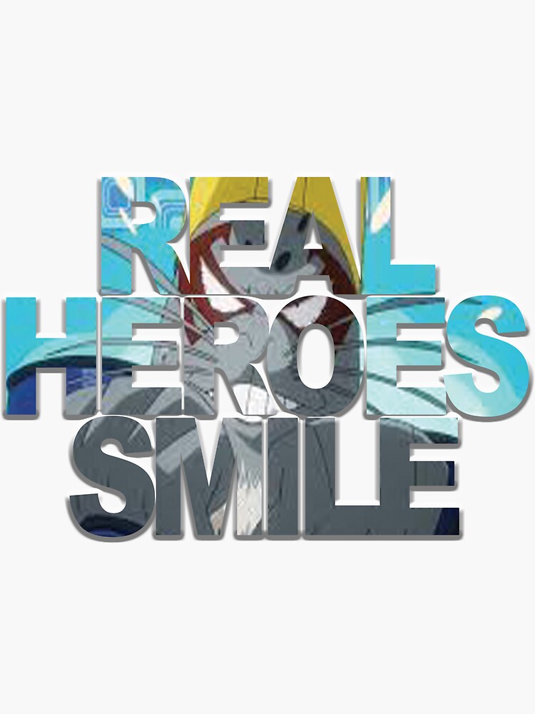 "REAL HEROES SMILE" Sticker for Sale by BOOMdawg | Redbubble