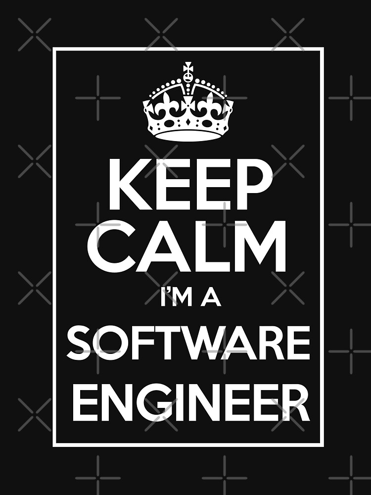 "Keep Calm I'm a software Engineer light" T-shirt for Sale by Caldofran ...