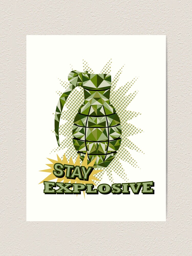 "Stay Explosive Polygon Grenade" Art Print for Sale by Sin22er | Redbubble
