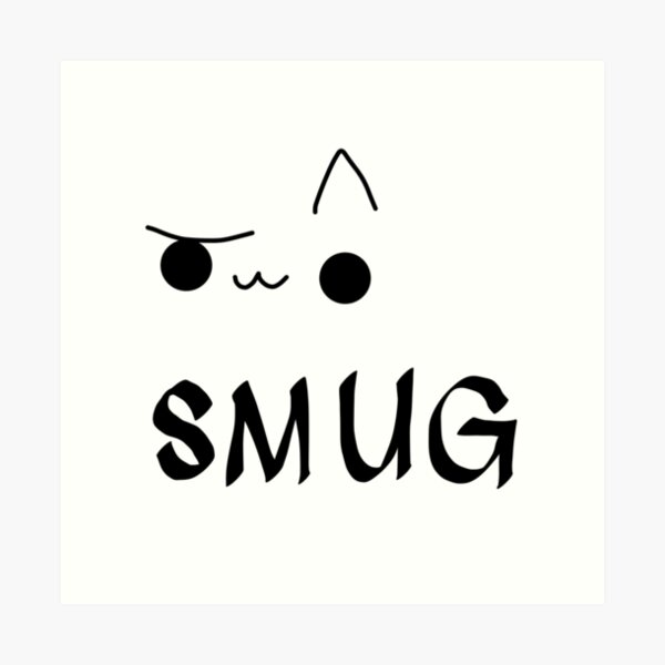 Smug Face Art Prints | Redbubble