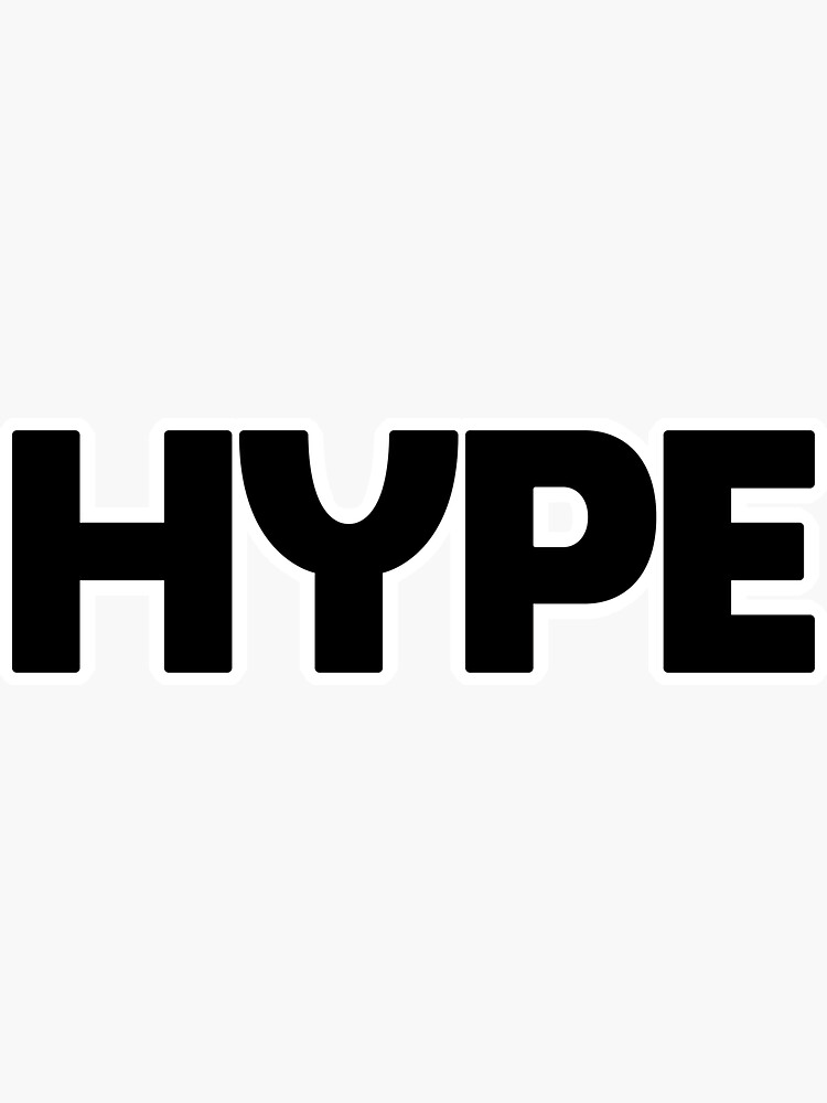 "Get Hyped" Sticker for Sale by jasperDesigns | Redbubble