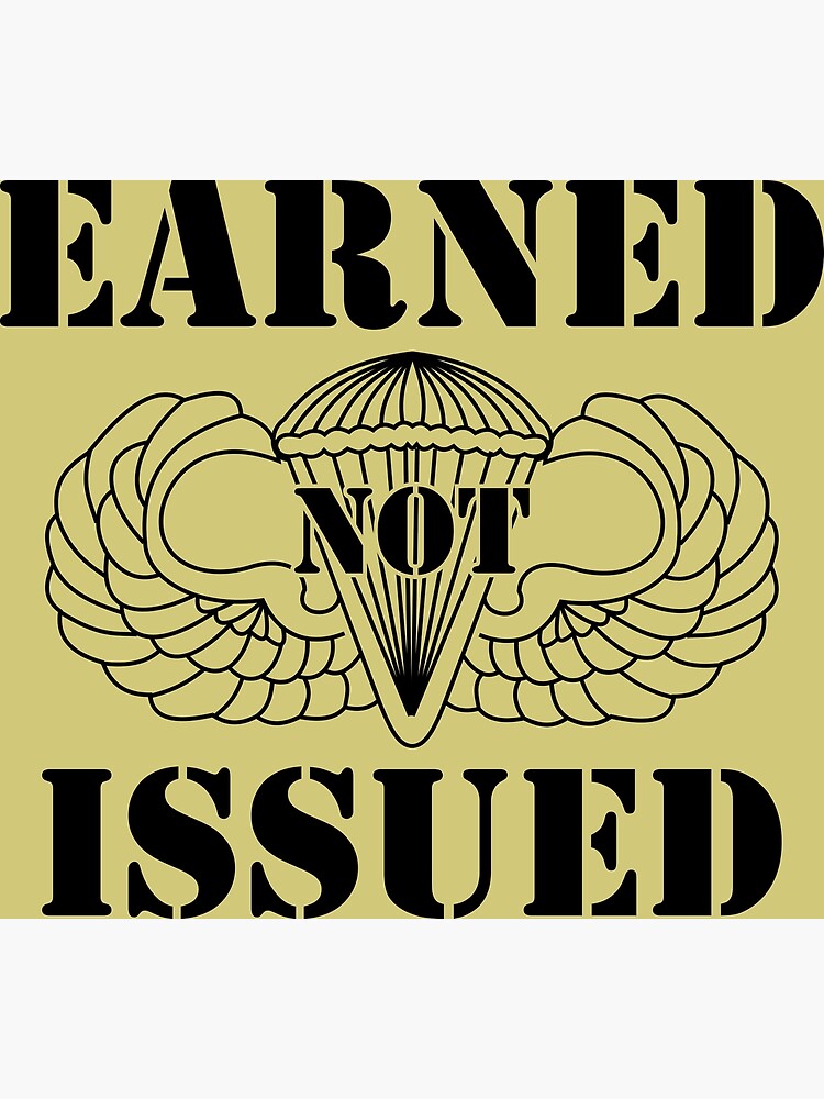 "Airborne Earned Not Issued" Art Print for Sale by BL3Designco | Redbubble