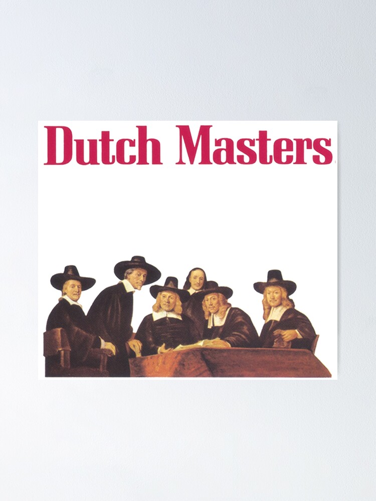 "Dutch Masters" Poster for Sale by EduardoRizz | Redbubble