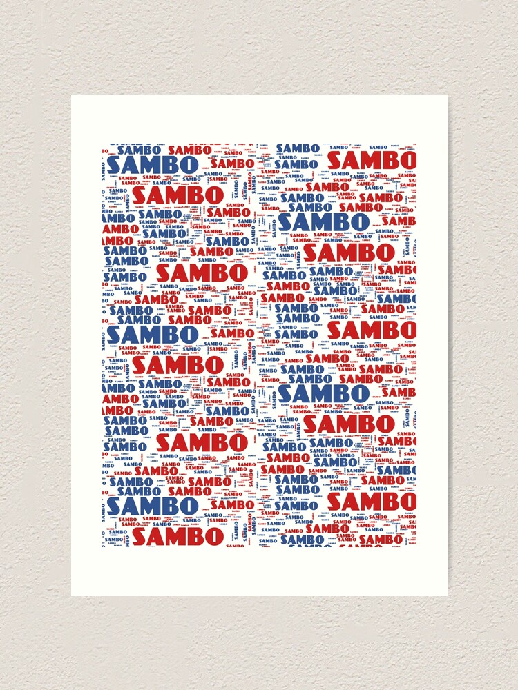 "Sambo, sambo, sambo..." Art Print by SamboAndJudo | Redbubble