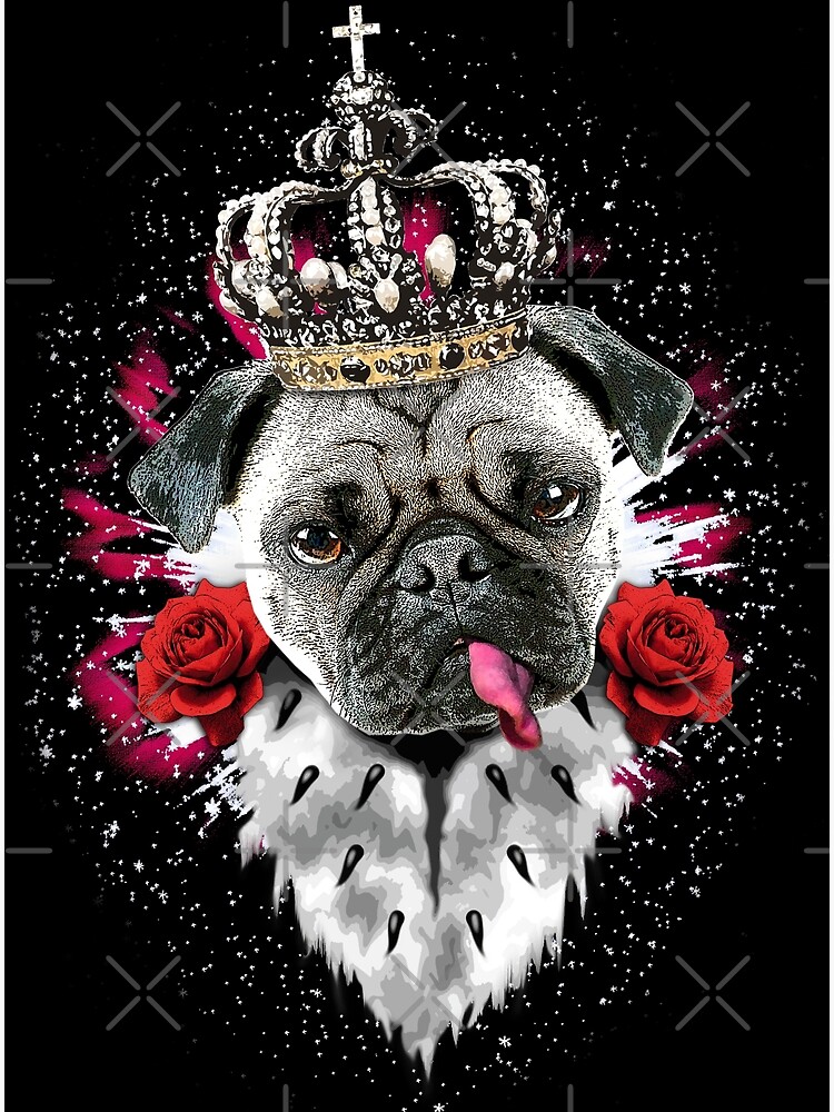 "Pug Pug King Queen Royal Crown Crown" Poster for Sale by Margarita-Art ...