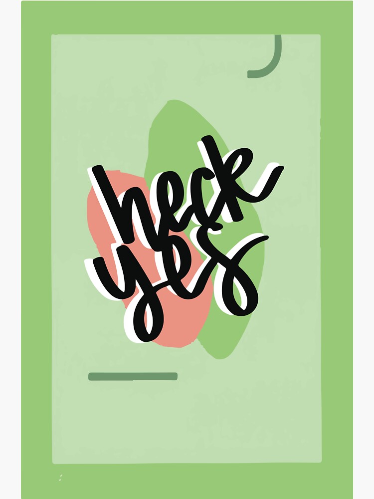 "Heck Yes" Sticker for Sale by RebelRebel01 | Redbubble