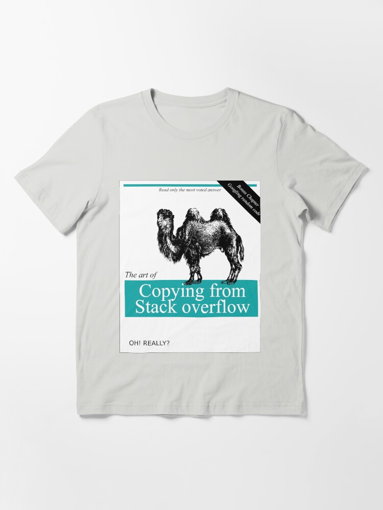 "Copying from Stack Overflow" T-shirt for Sale by Caldofran | Redbubble ...