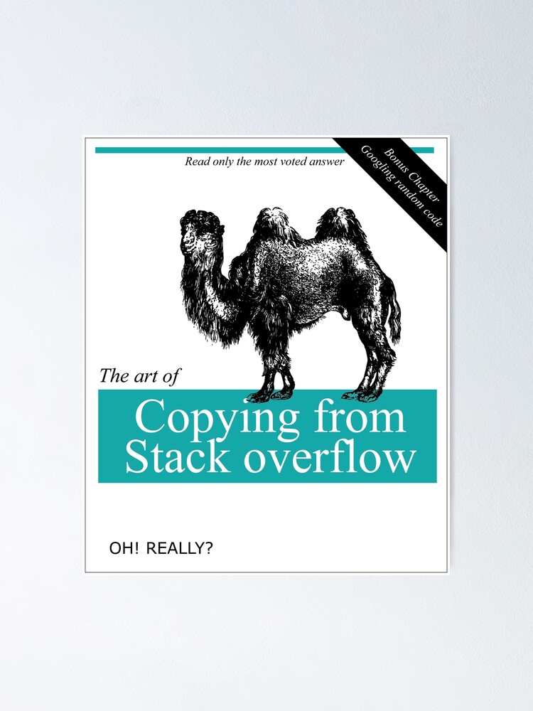Copying From Stack Overflow Poster By Caldofran Redbubble
