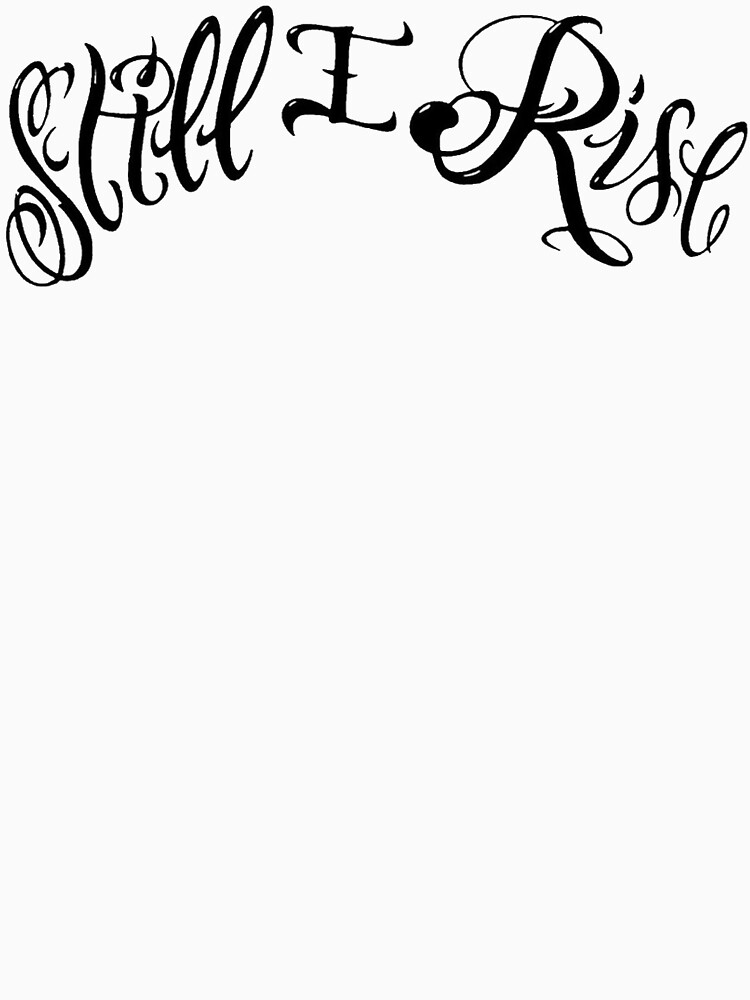 "Lewis Hamilton - STILL I RISE" T-shirt for Sale by F1-life | Redbubble ...