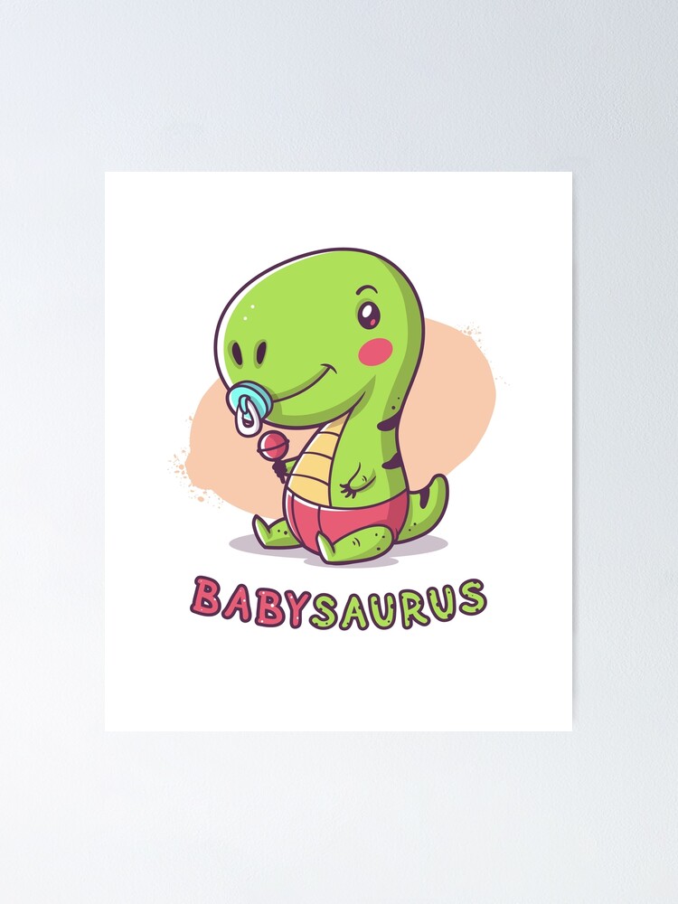 "Babysaurus Rex" Poster for Sale by zoljo | Redbubble