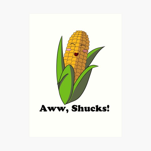"Aww, shucks!" Art Print by purenightshade | Redbubble