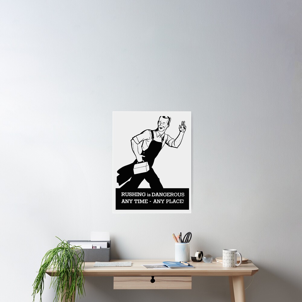 "Rushing Is Dangerous Any Time - Any Place - Vintage Safety Poster ...