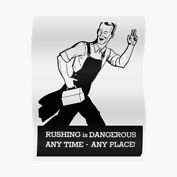 "Rushing Is Dangerous Any Time - Any Place - Vintage Safety Poster ...