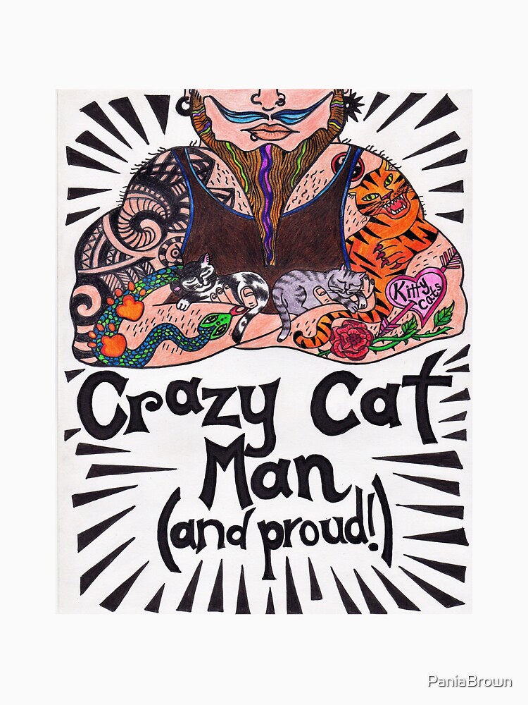 "Crazy Cat Man" T-shirt for Sale by PaniaBrown | Redbubble | crazy cat ...