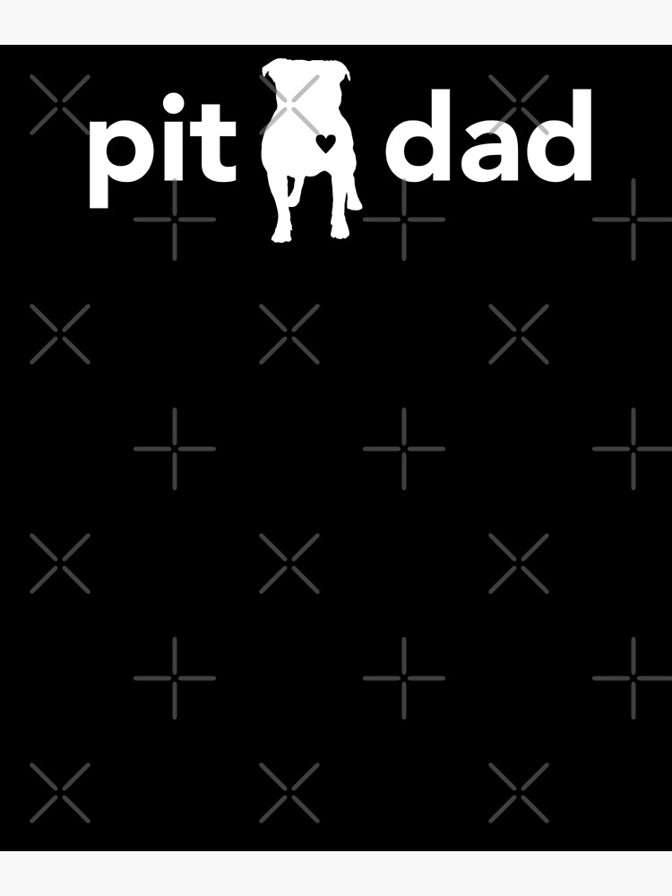 "Pitbull Dad - Pit Bull Father" Poster by DrVx | Redbubble