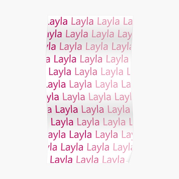 "Layla" Poster for Sale by Shalomjoy | Redbubble