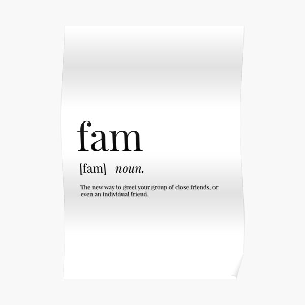 "Fam Definition" Poster by definingprints | Redbubble