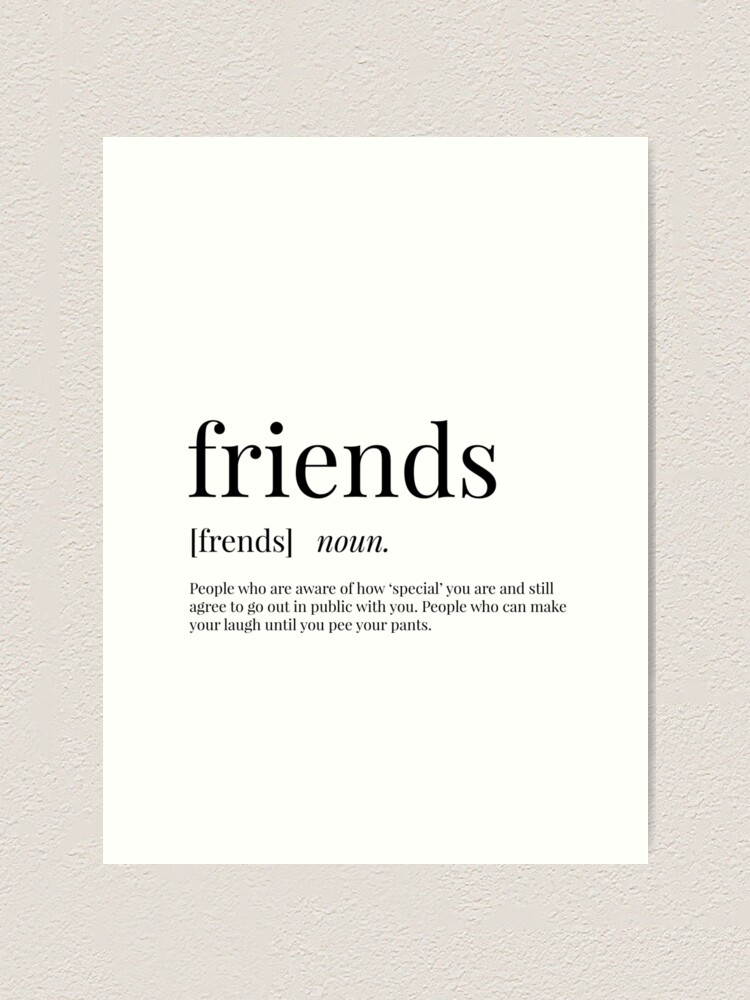 "Friends Definition" Art Print for Sale by definingprints | Redbubble