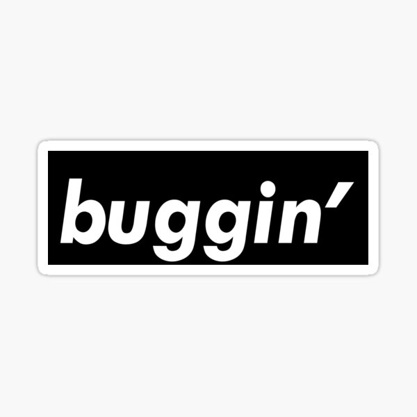"Buggin Words that Kids Use" Sticker by ProjectX23 | Redbubble