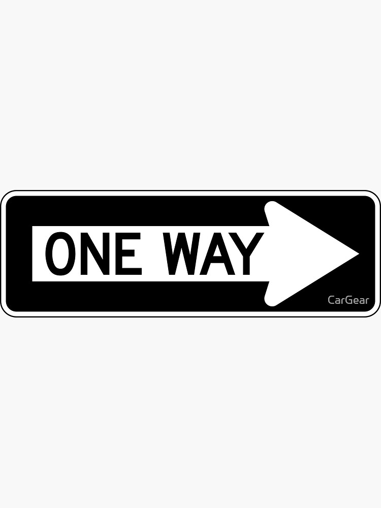 "One Way Only Sign" Sticker for Sale by CarGear | Redbubble