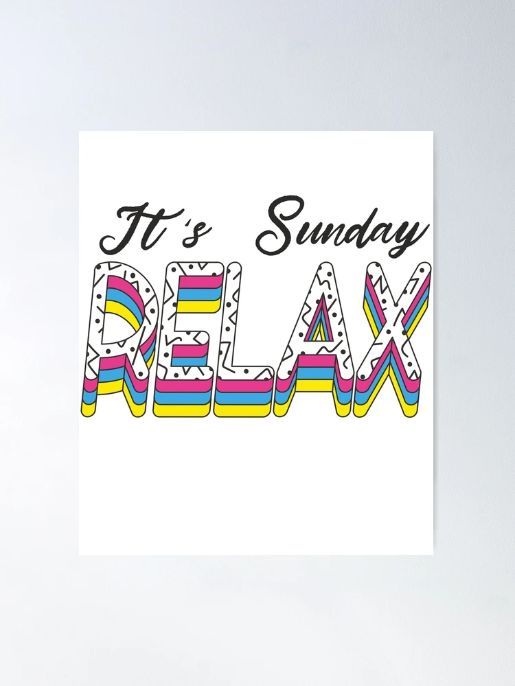 Relax Its Sunday