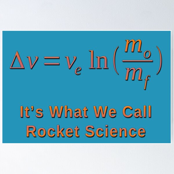 "Rocket Science and the Tsiolkovsky Rocket Equation" Poster for Sale by ...