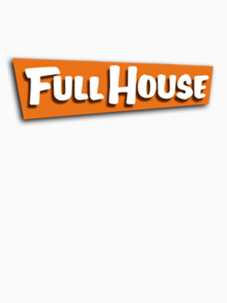 "full house title" Essential T-Shirt for Sale by islandinthesun | Redbubble
