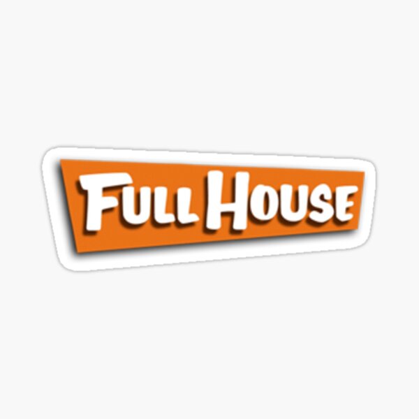 "full house title" Sticker for Sale by islandinthesun | Redbubble