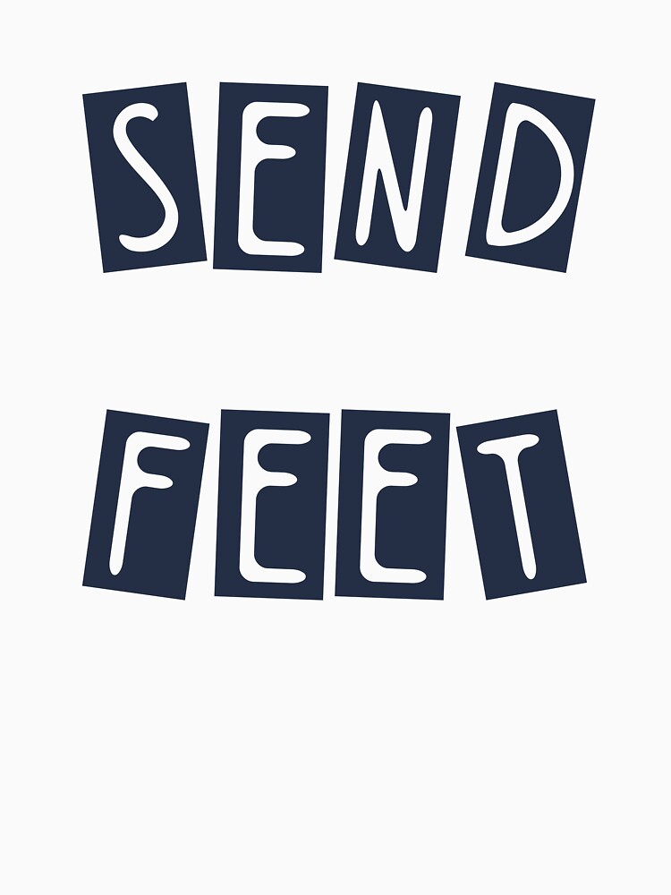 "Send Feet" T-shirt for Sale by Teridax | Redbubble | send t-shirts ...