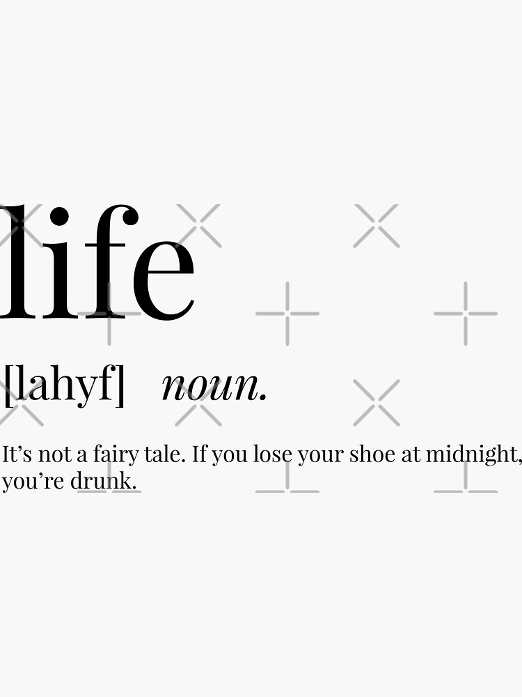 "Life Definition" Sticker for Sale by definingprints | Redbubble