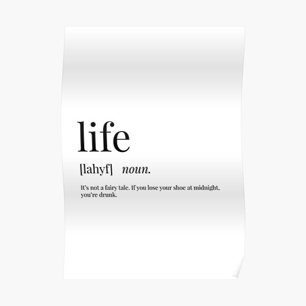 "Life Definition" Poster for Sale by definingprints | Redbubble